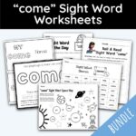 come Sight Word Worksheets - 15 Worksheets Included