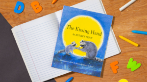 8 Lovely ‘The Kissing Hand’ Activities for Preschool - Education Outside